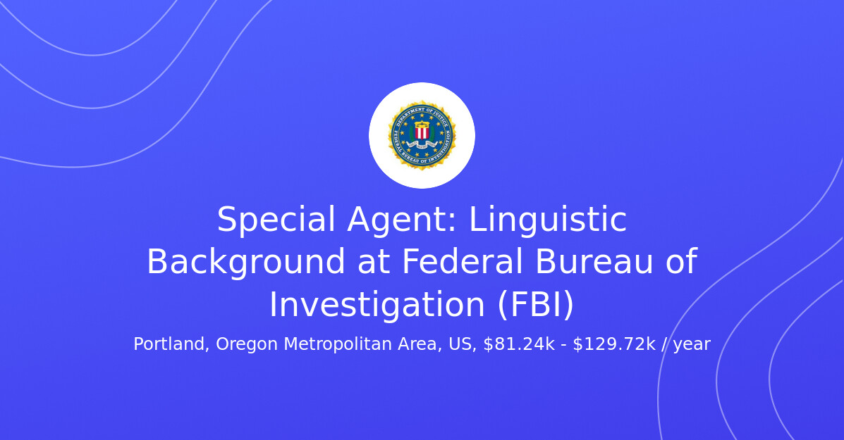Special Agent: Linguistic Background at Federal Bureau of Investigation ...